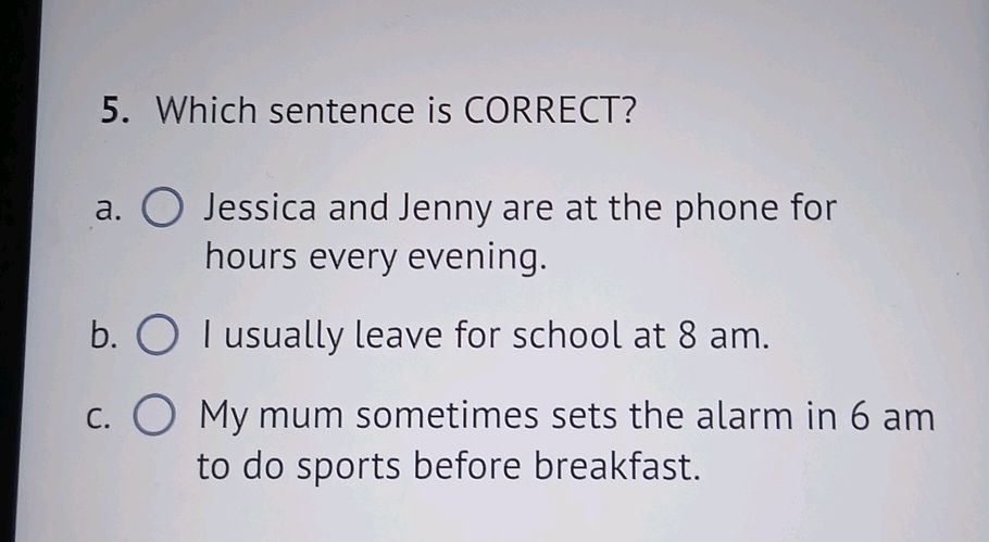 5. Which sentence is CORRECT? a. Jessica | StudyX