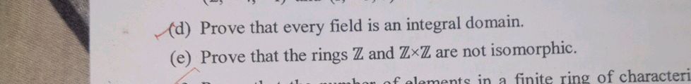 (d) Prove that every field is an integral | StudyX