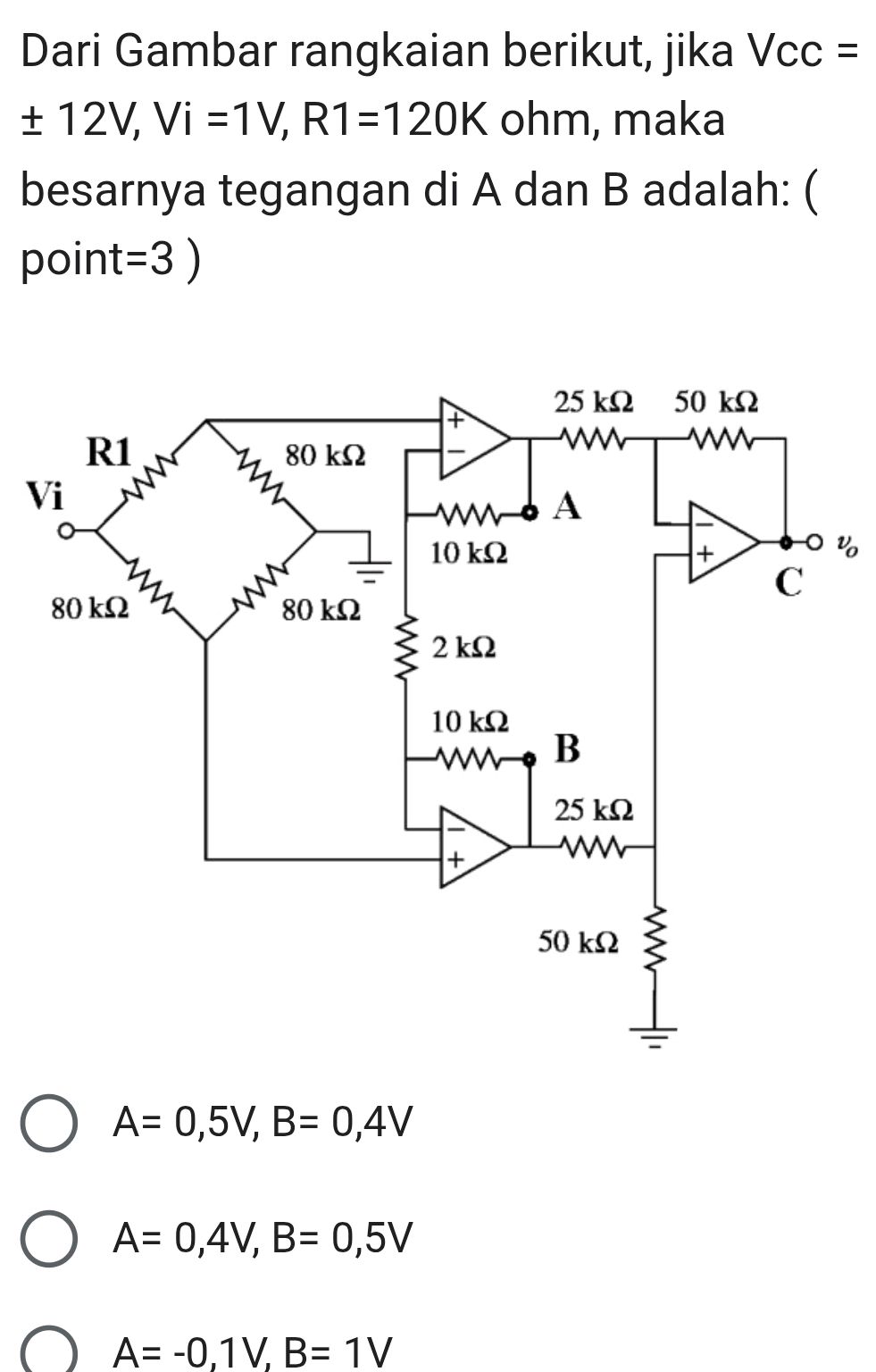 Dari Gambar rangkaian berikut, jika Vcc = ± | StudyX