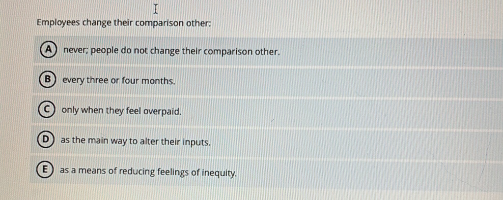 Employees change their comparison other: A | StudyX