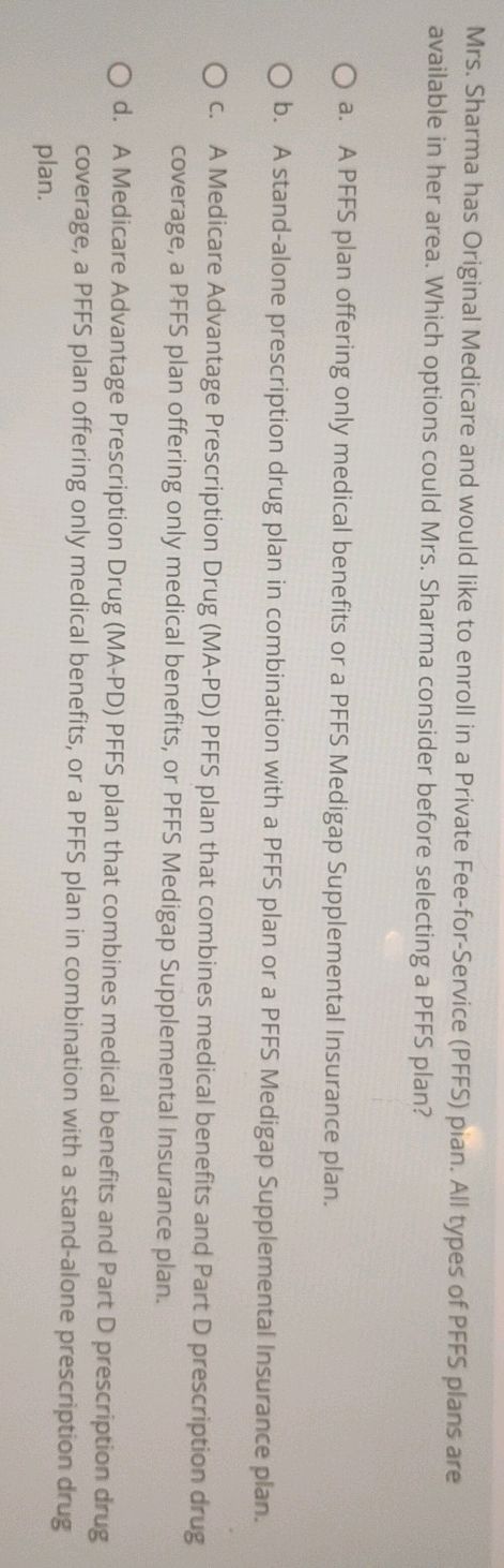 Mrs. Sharma has Original Medicare and would | StudyX