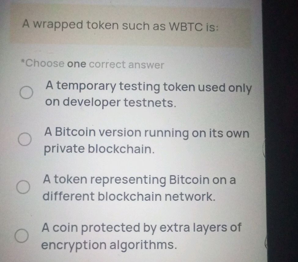 A wrapped token such as WBTC is: *Choose | StudyX