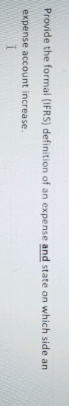 Provide the formal (IFRS) definition of an | StudyX