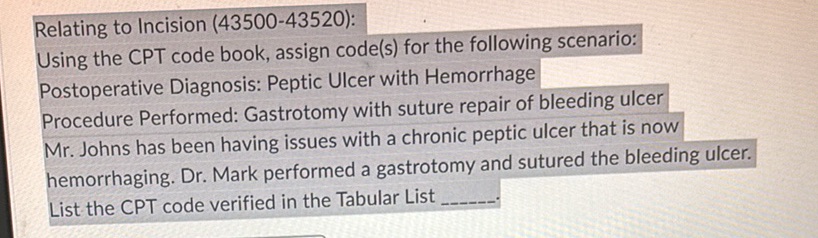Relating to Incision (43500-43520): Using | StudyX