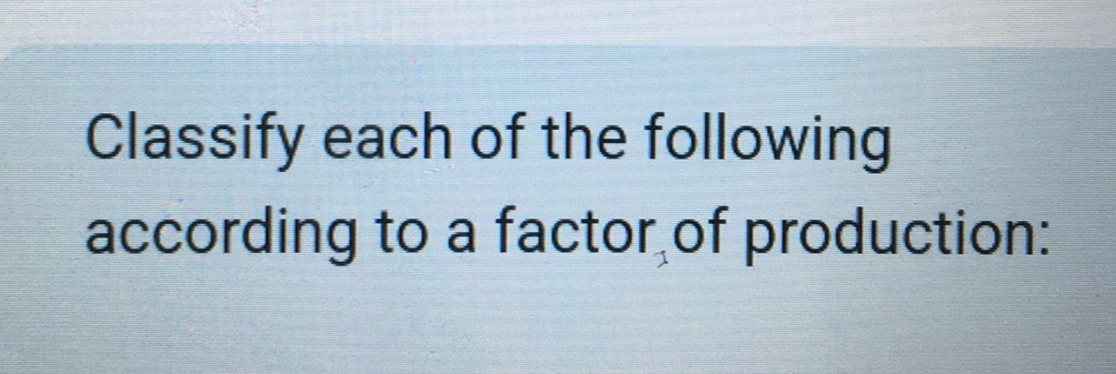 Classify each of the following according to | StudyX