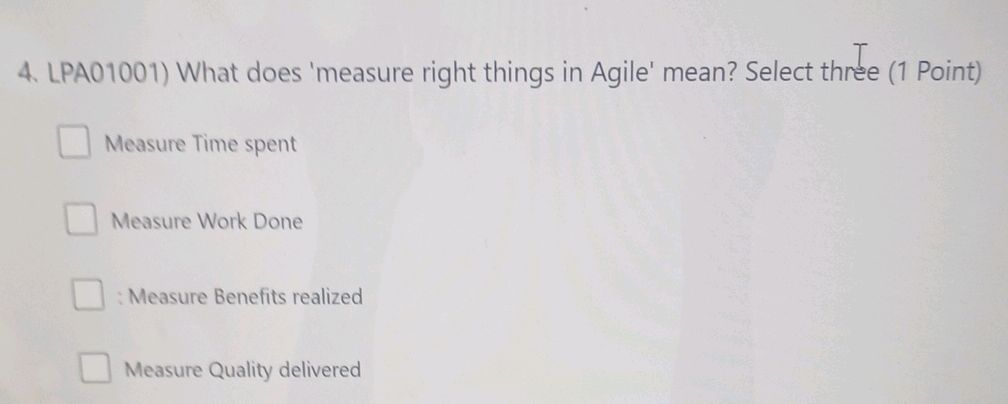 4. LPA01001) What does 'measure right things | StudyX