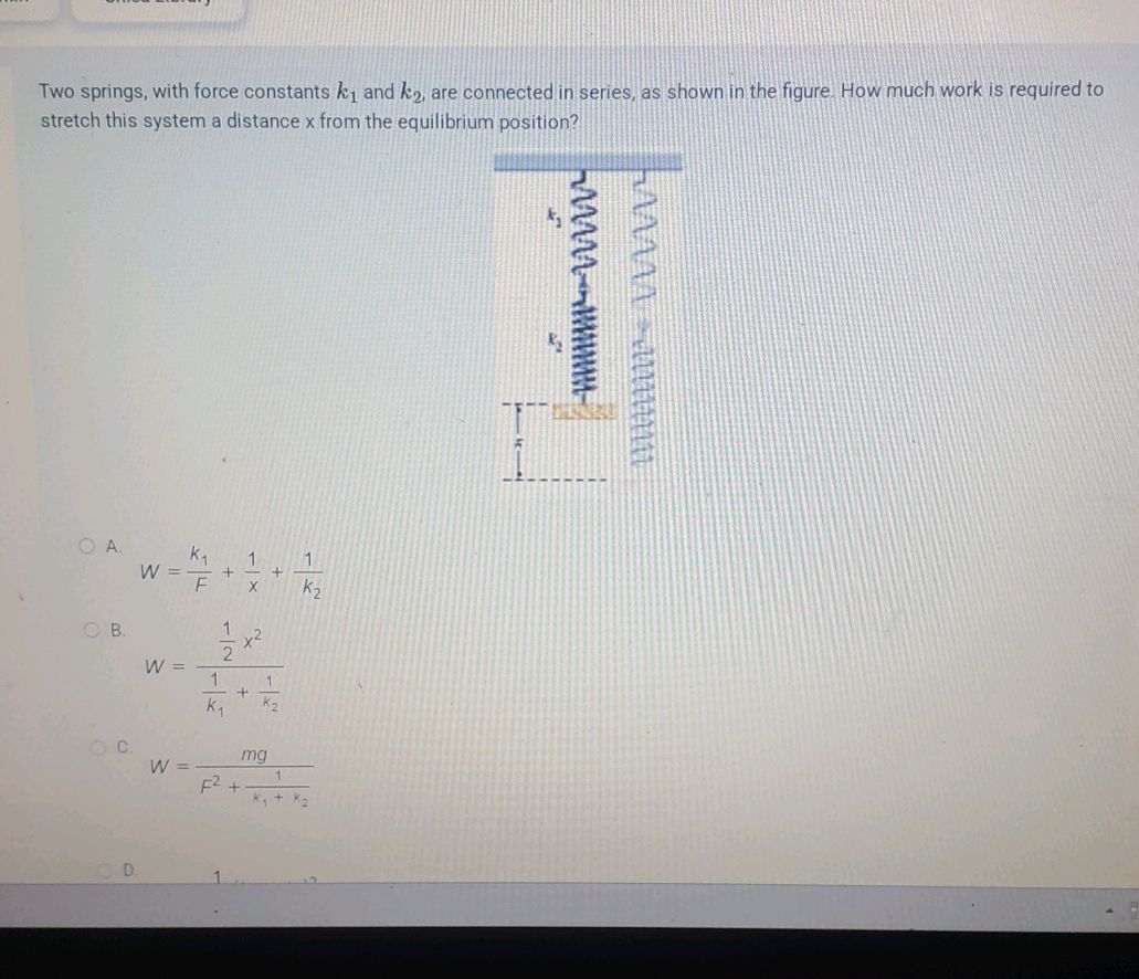 Two springs, with force constants $k_1$ and | StudyX