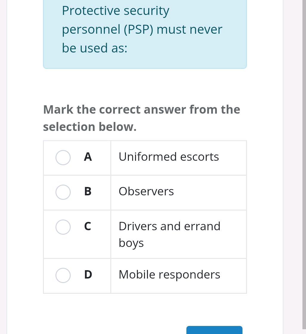 Protective security personnel (PSP) must | StudyX