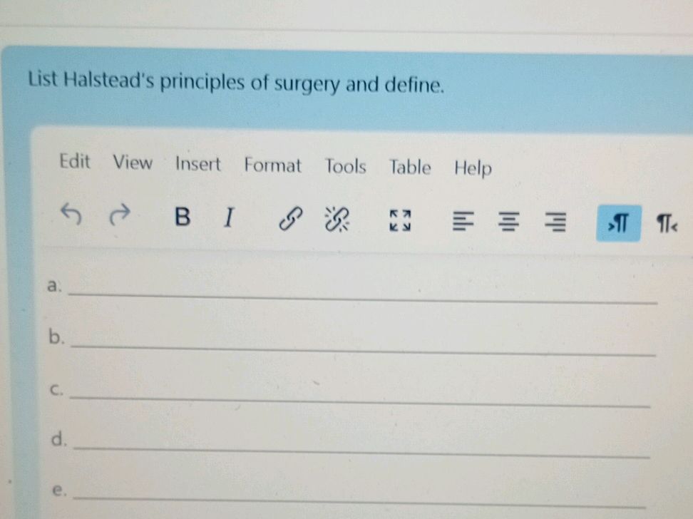 List Halstead's principles of surgery and | StudyX