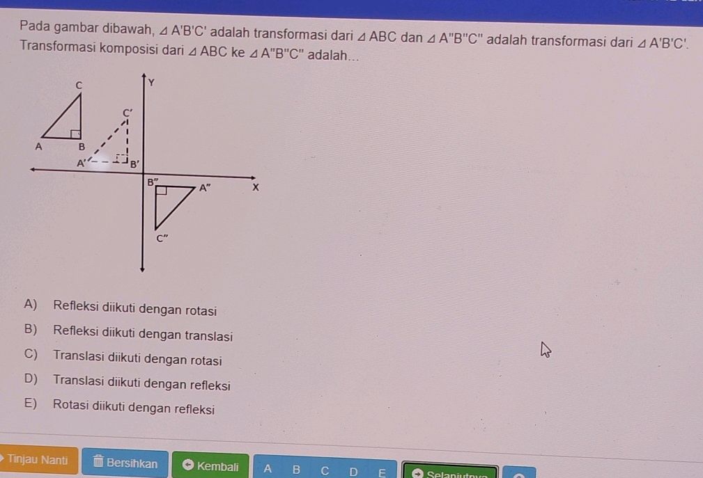 Pada gambar dibawah, $ A'B'C'$ adalah | StudyX