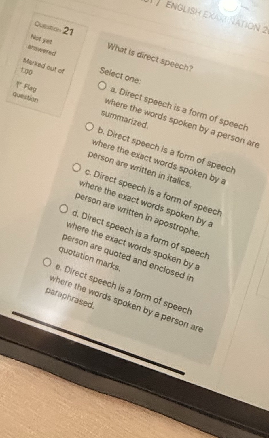 What is direct speech? Select one: a. | StudyX