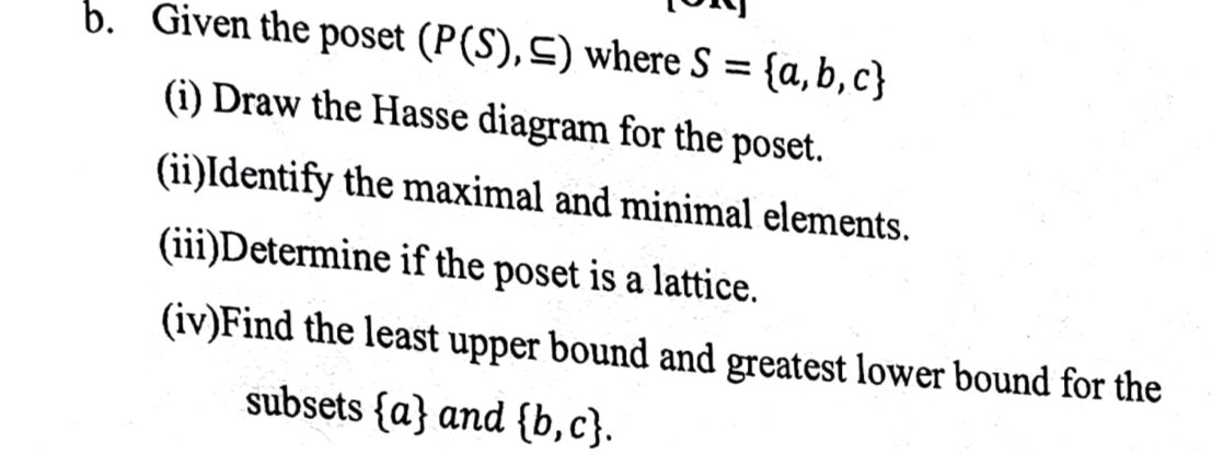 b. Given the poset (P(S), ⊆) where S = {a, | StudyX