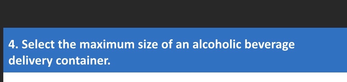 4. Select the maximum size of an alcoholic | StudyX