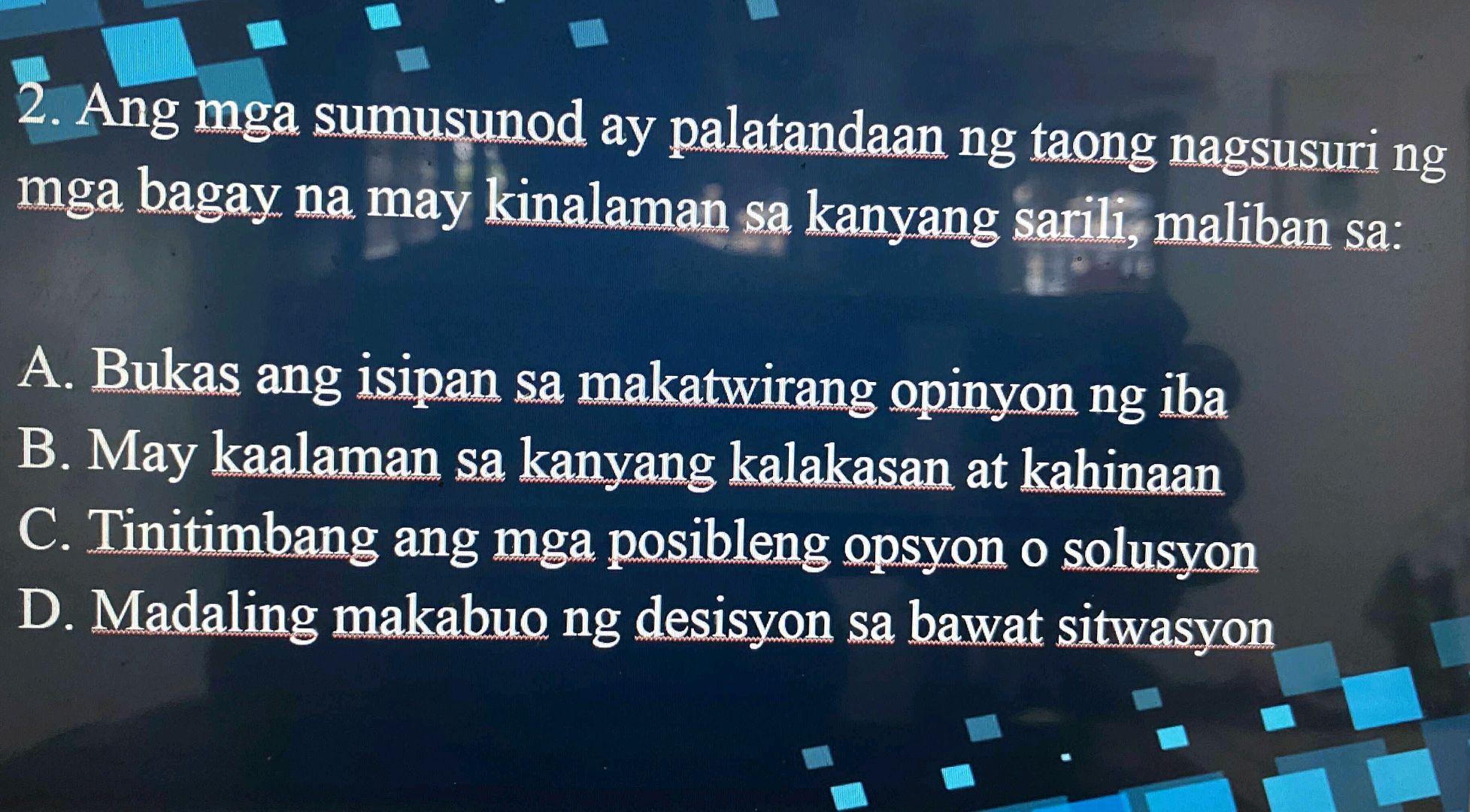 Ang mga sumusunod ay palatandaan ng taong