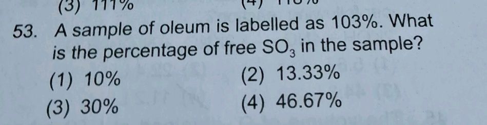 A sample of oleum is labelled as 103%. What