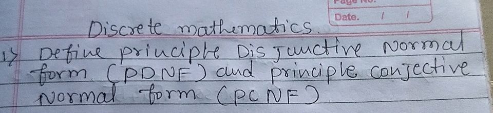 1> Define principle Dis Junctive Normal form | StudyX
