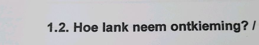 Hoe lank neem ontkieming?