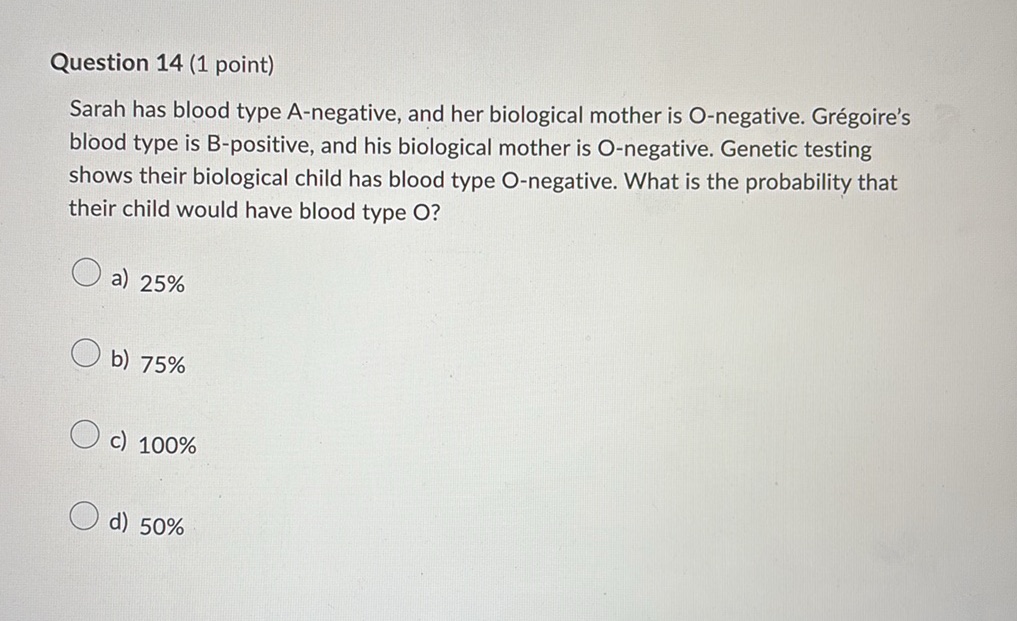 Question 14 (1 point) Sarah has blood type | StudyX