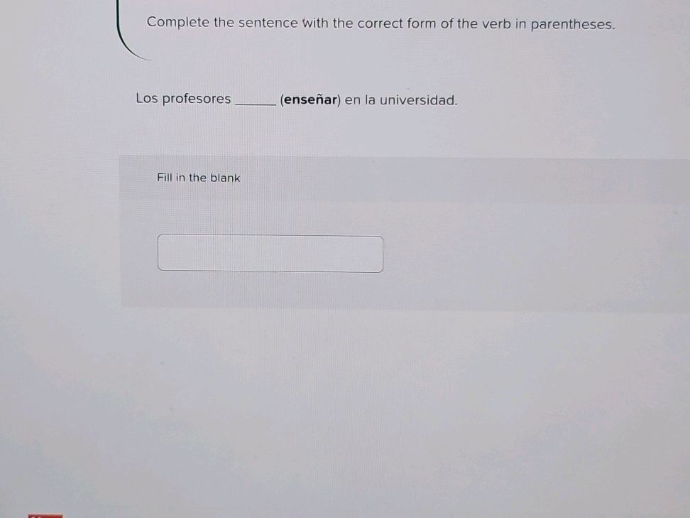Complete the sentence with the correct form | StudyX