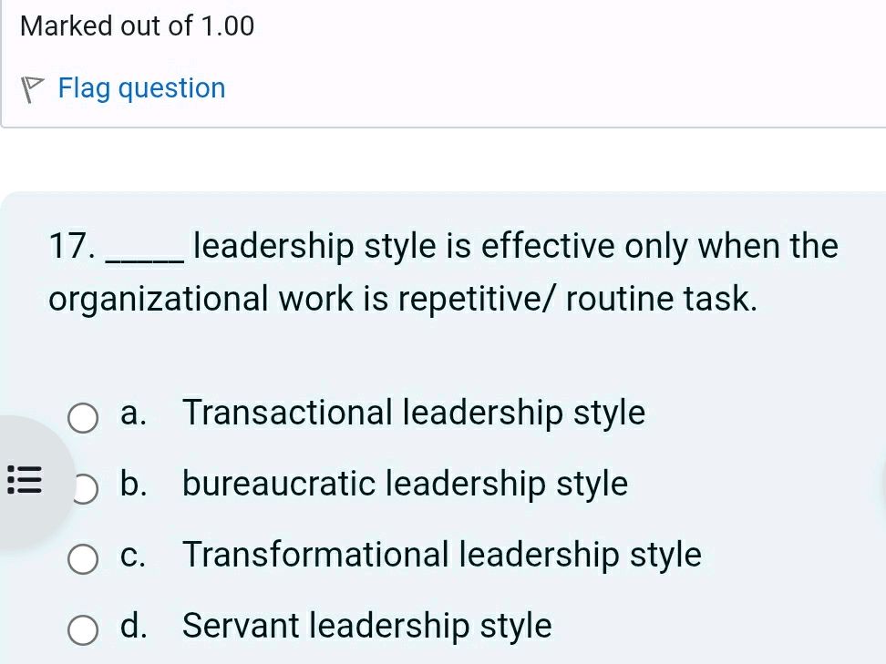 17. ____ leadership style is effective only | StudyX