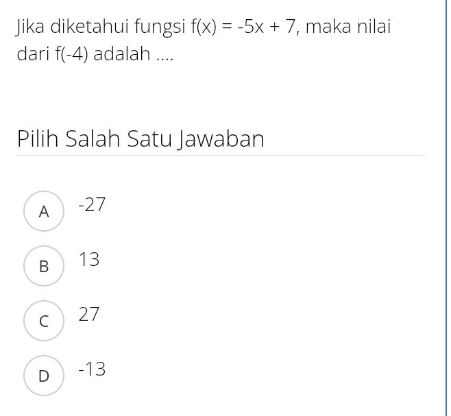 Jika diketahui fungsi $f(x) = -5x + 7$, maka | StudyX