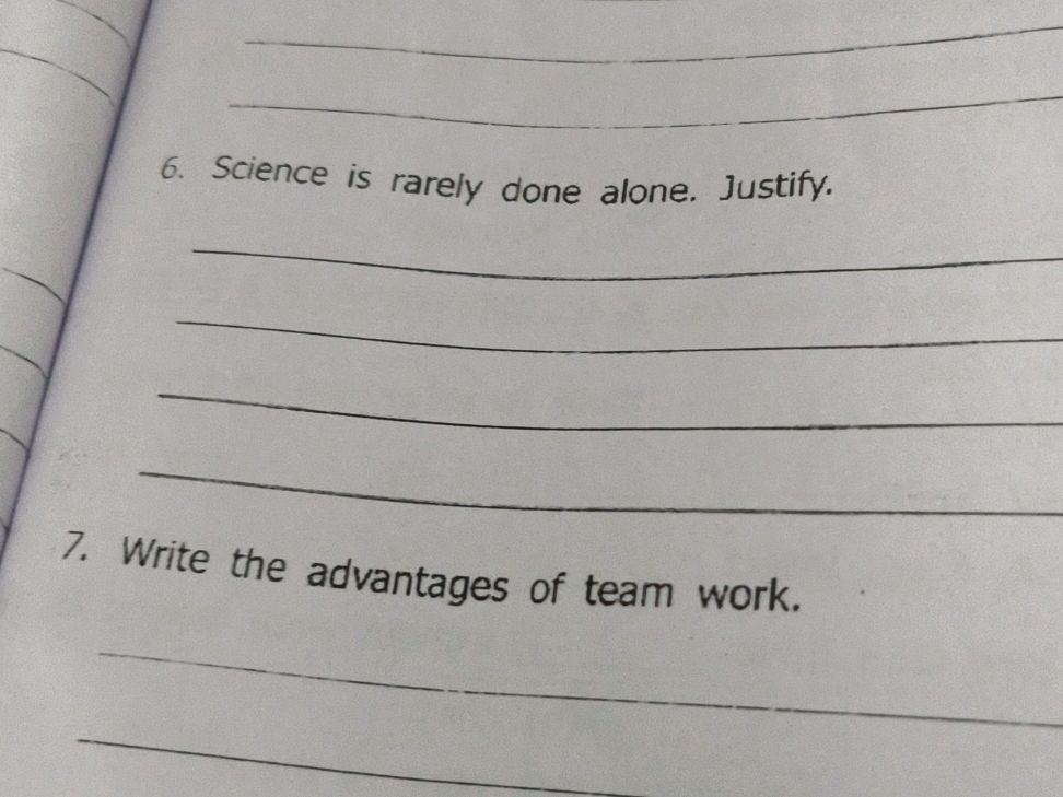 6. Science is rarely done alone. Justify. | StudyX
