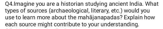 Q4. Imagine you are a historian studying | StudyX
