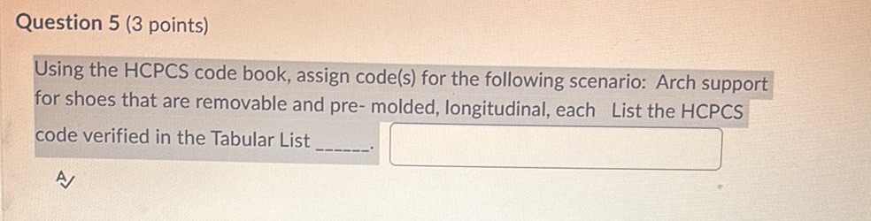 Question 5 (3 points) Using the HCPCS code | StudyX