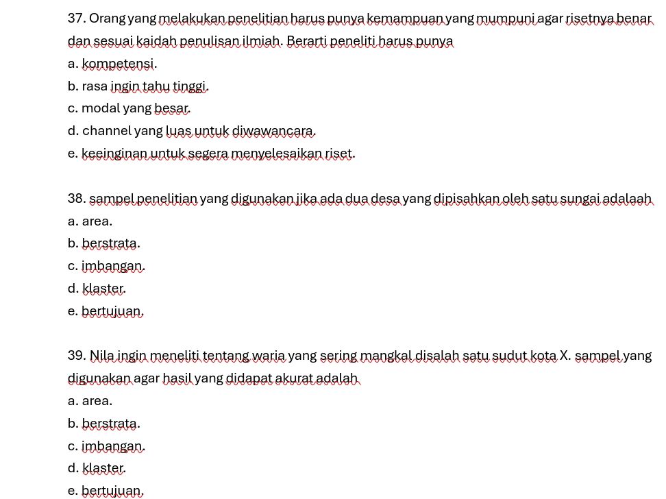 37. Orang yang melakukan penelitian harus | StudyX