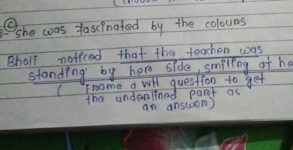 Bholi noticed that the teacher was standing | StudyX
