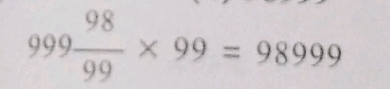Multiplying Mixed Numbers: 999 98/99 x 99 | StudyX