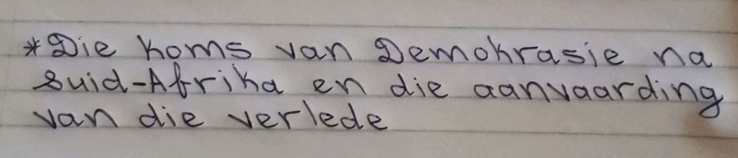 *Die koms van Demokrasie na Suid-Afrika en