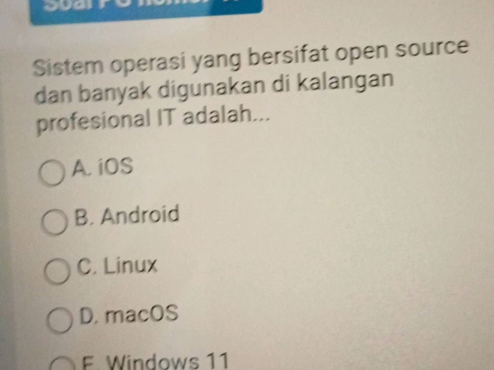 Sistem operasi yang bersifat open source dan | StudyX