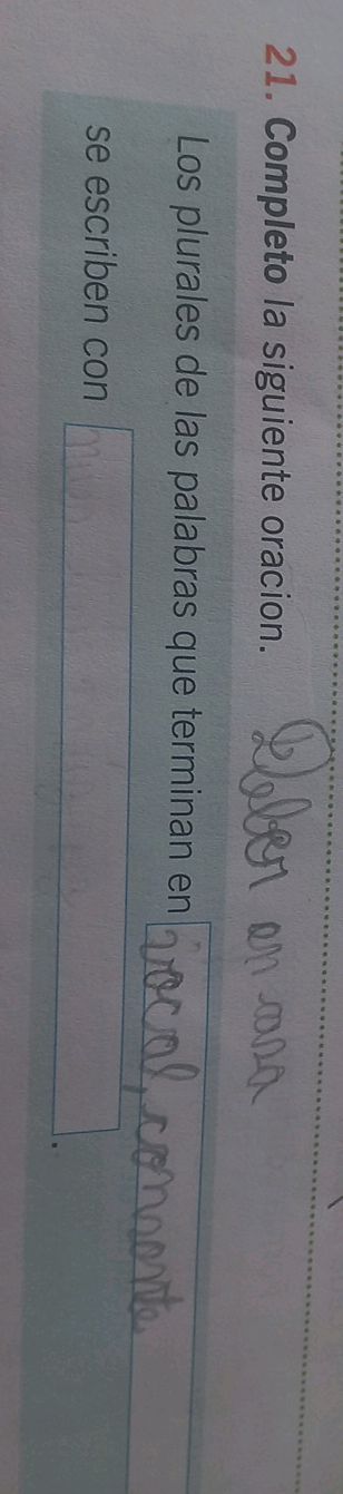 21. Completo la siguiente oracion. Los | StudyX