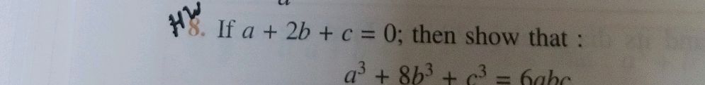 If $a + 2b + c = 0$; then show that : $a^3 + | StudyX