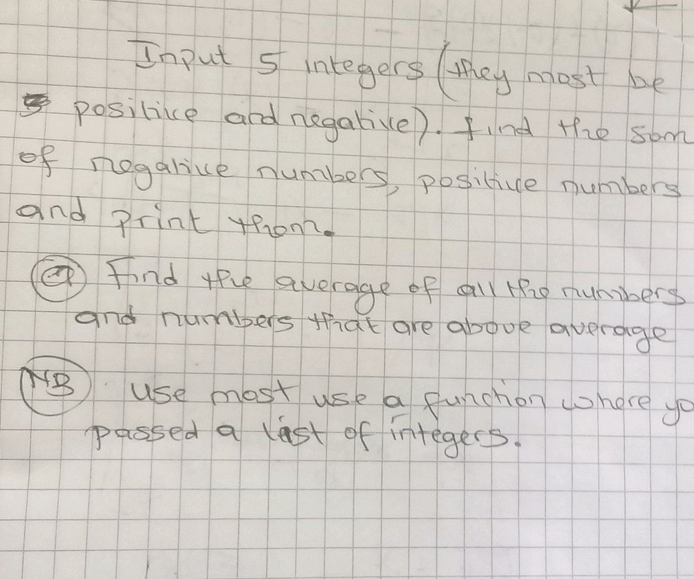Input 5 integers (they must be positive and | StudyX