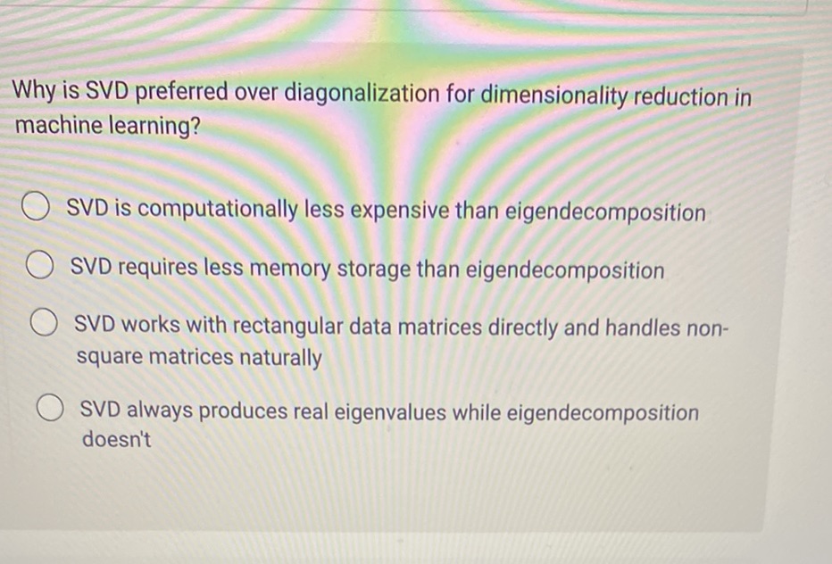 Why is SVD preferred over diagonalization | StudyX