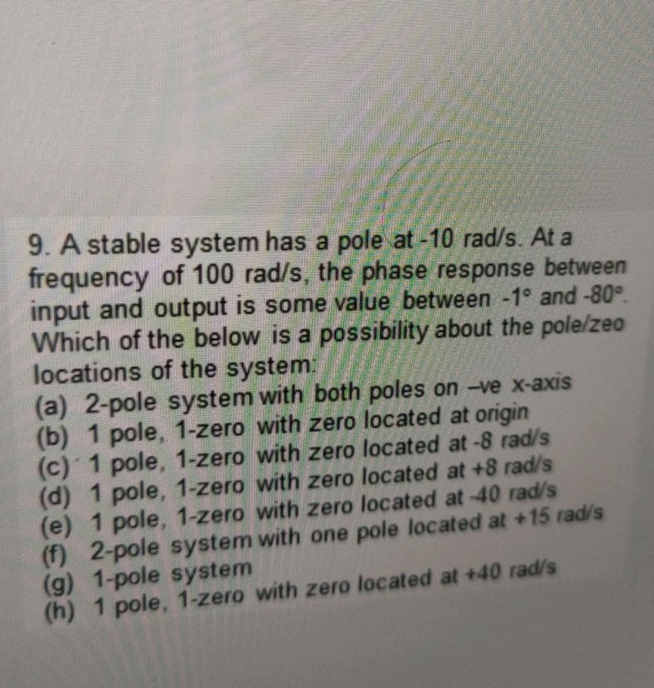 9. A stable system has a pole at -10 rad/s. | StudyX