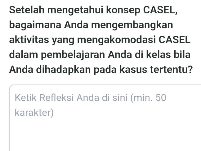 Setelah mengetahui konsep CASEL, bagaimana | StudyX