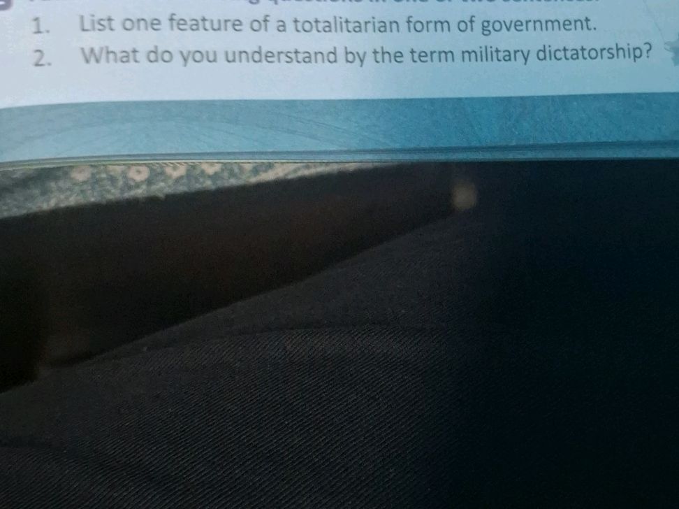 1. List one feature of a totalitarian form | StudyX