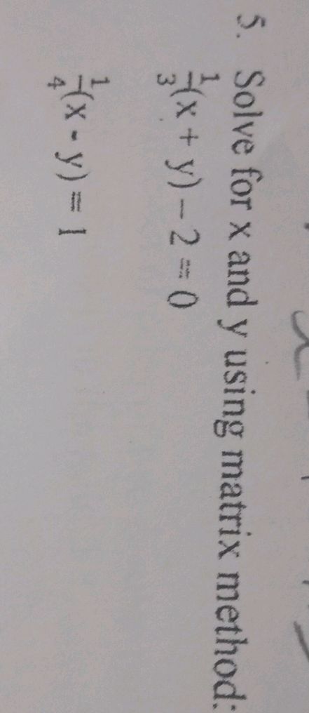 5. Solve for x and y using matrix method: $ | StudyX