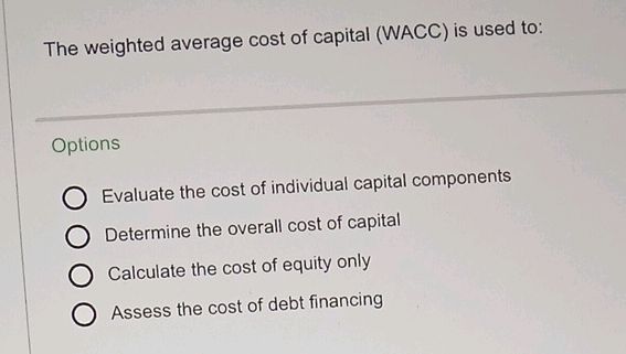 The weighted average cost of capital (WACC) | StudyX