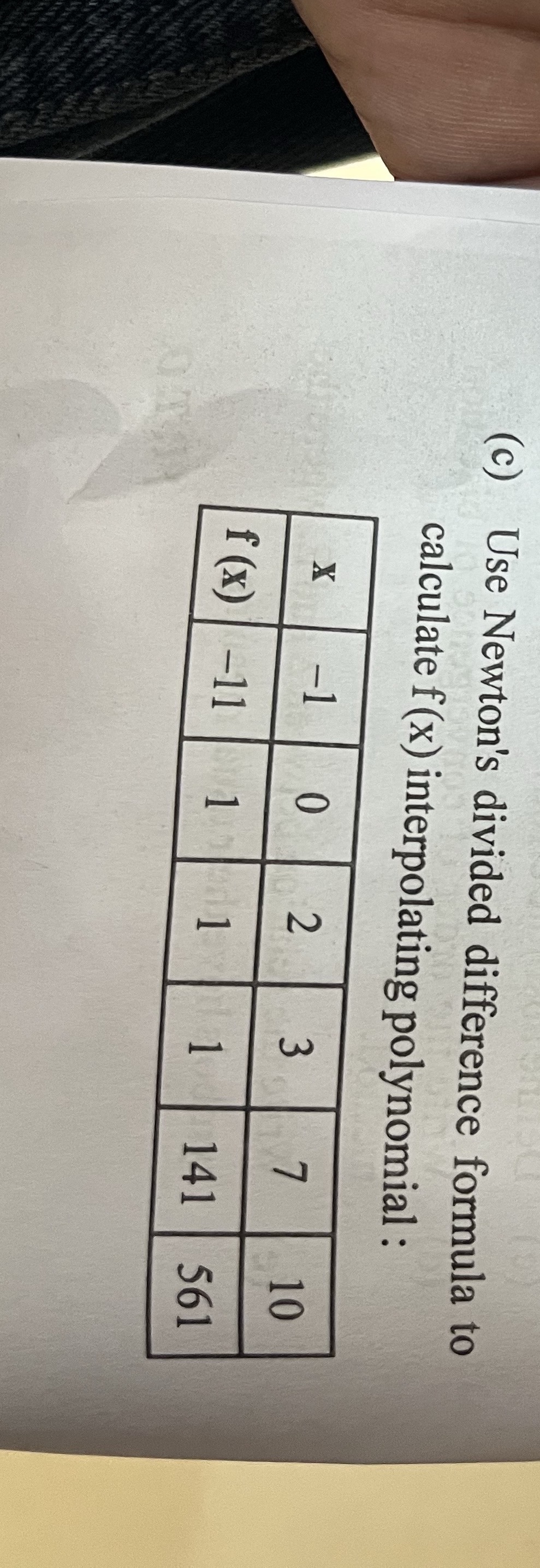 (c) Use Newton's divided difference formula | StudyX
