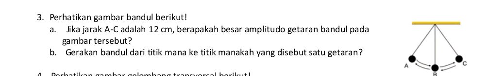 3. Perhatikan gambar bandul berikut! a. | StudyX