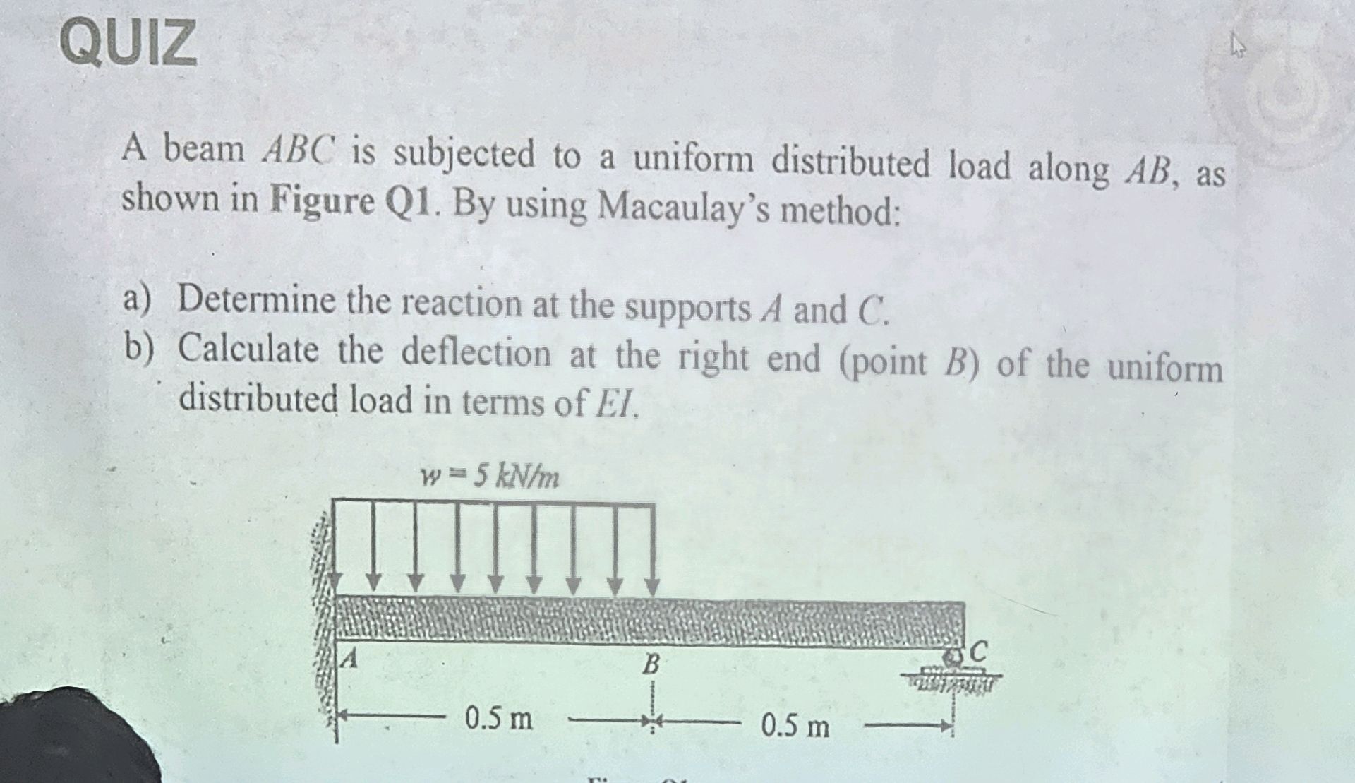 A beam $ABC$ is subjected to a uniform | StudyX