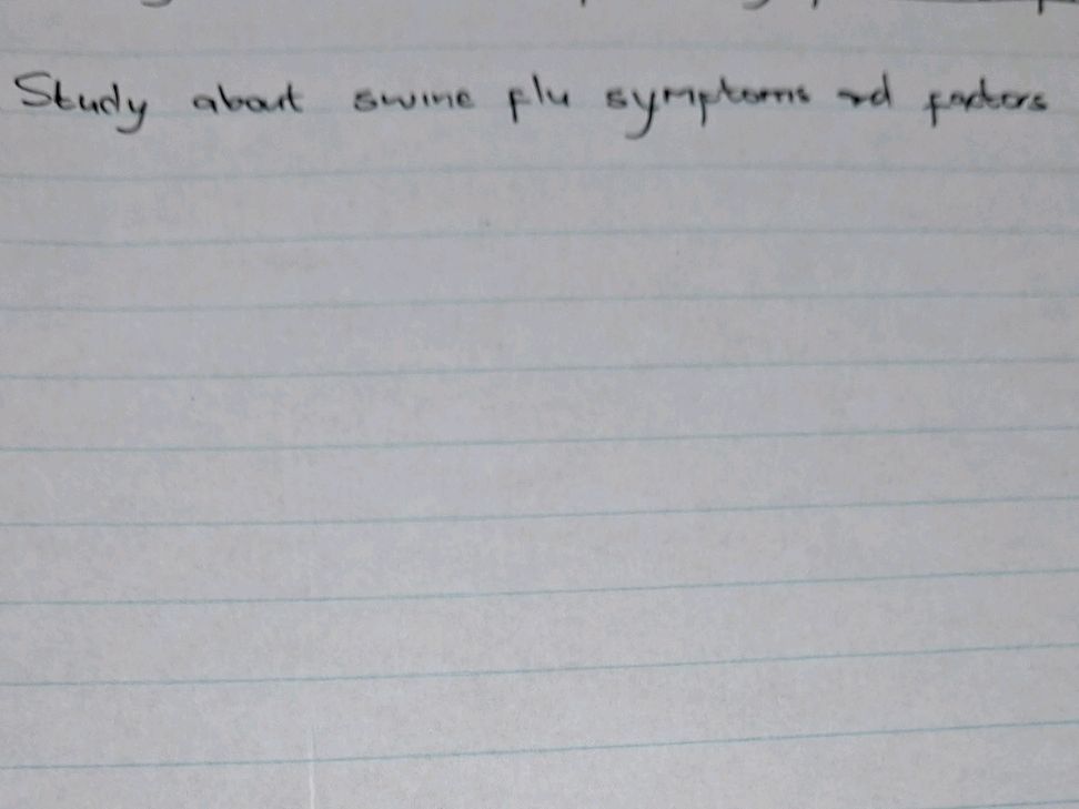 Study about swine flu symptoms and factors | StudyX