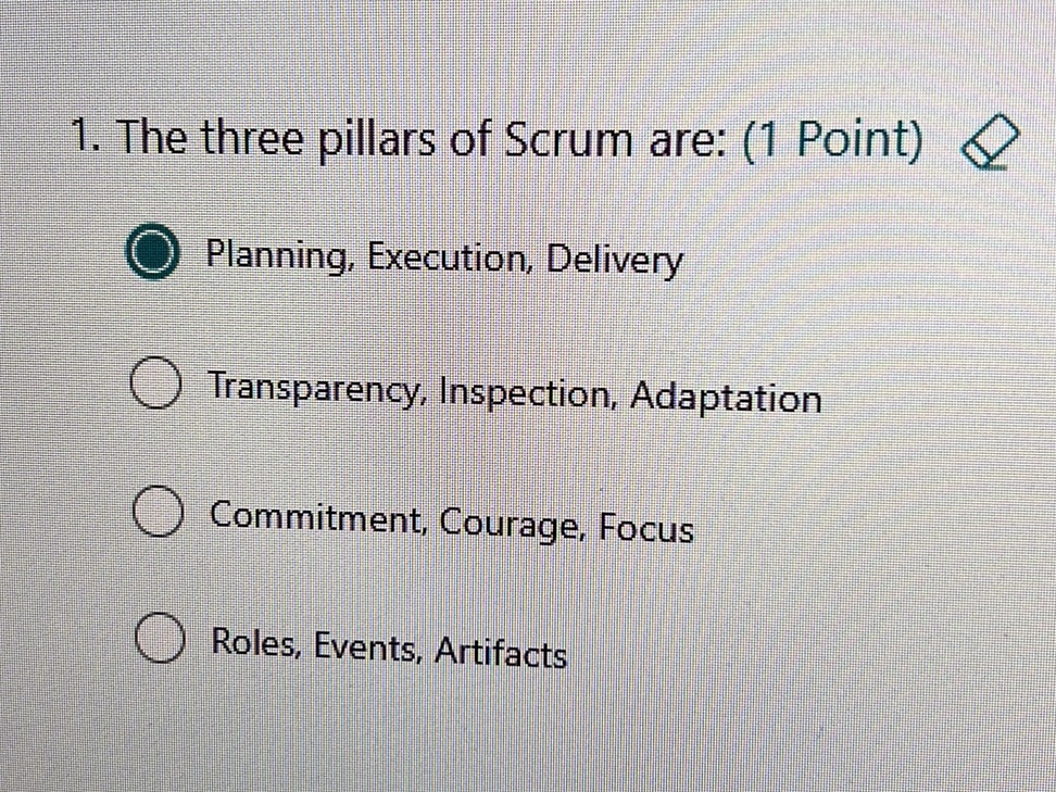 1. The three pillars of Scrum are: (1 Point) | StudyX