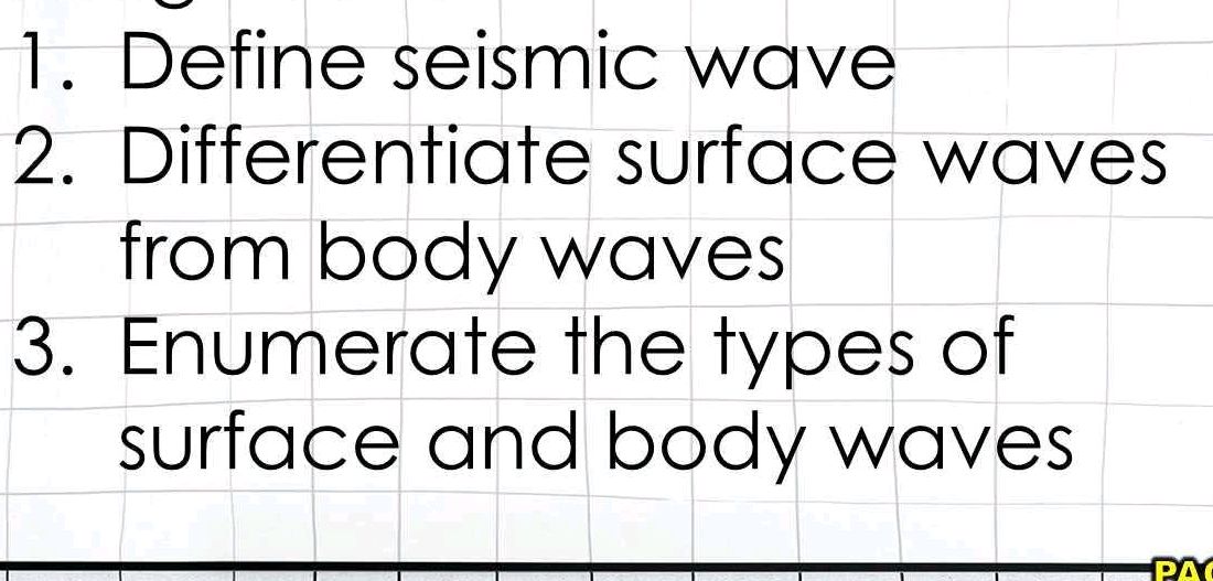 1. Define seismic wave 2. Differentiate | StudyX