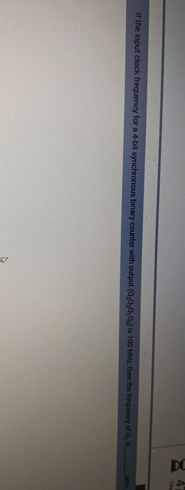 If the input clock frequency for a 4-bit | StudyX