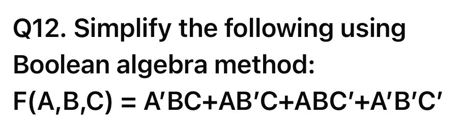 Q12. Simplify the following using Boolean | StudyX